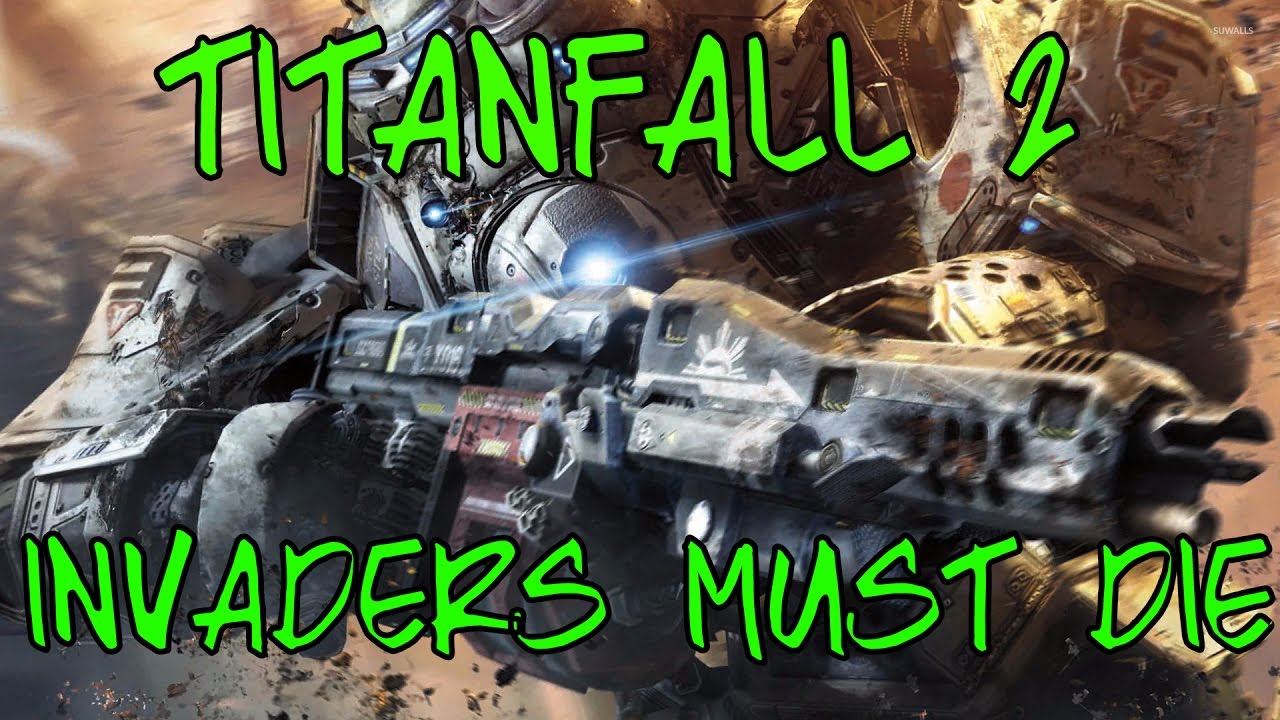 Titanfall 2 Montage - Invaders Must Die - YouTube