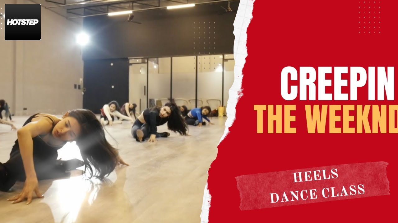 Creepin - The Weeknd | HOTSTEP Dance Studio | Heels Dance Class | Devasmita Sharma - YouTube