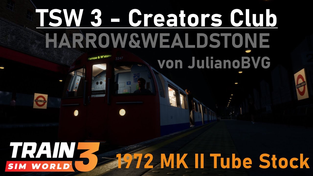 TSW 3 | HARROW & WEALDSTONE | Creators Club | JulianoBVG | Bakerloo ...