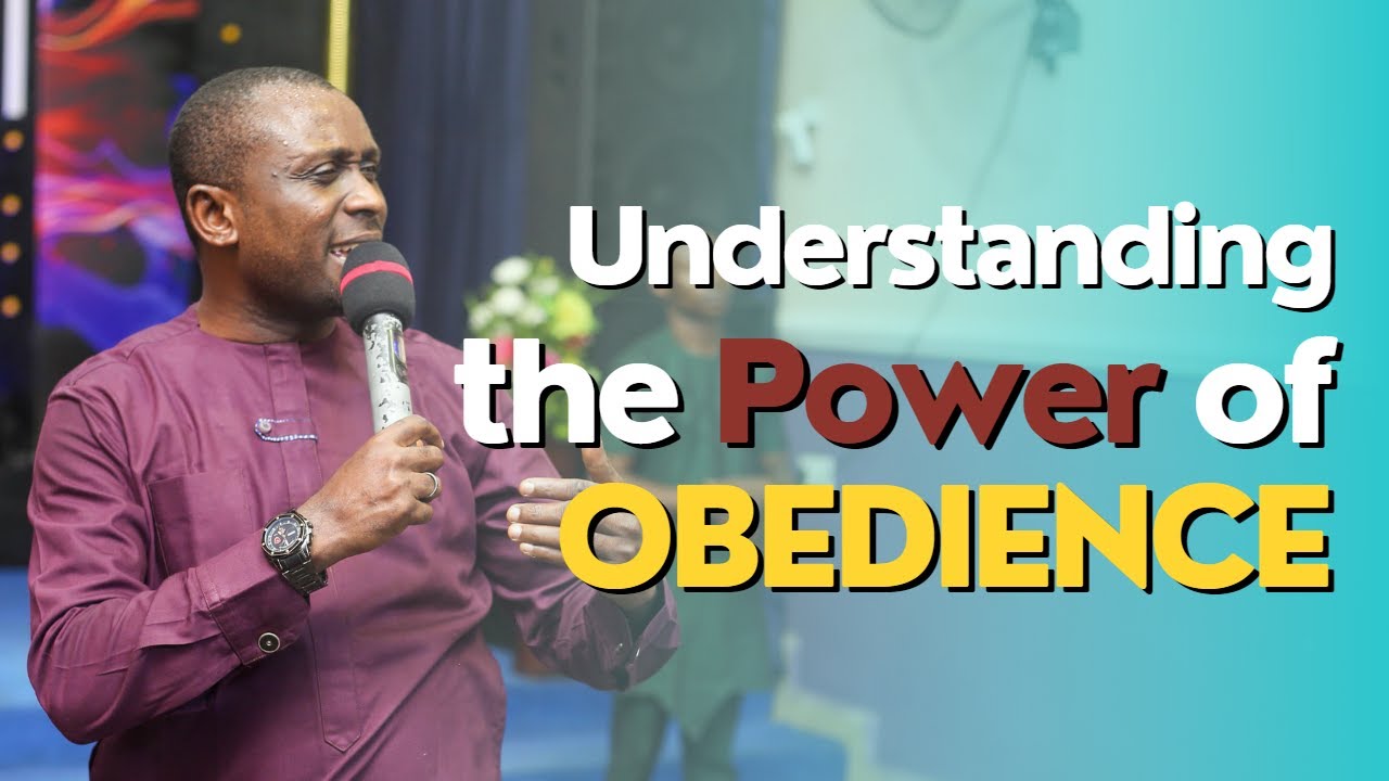 {BE OBIDIENT!} UNDERSTANDING THE POWER OF OBEDIENCE WITH EVANG SUNDAY ...