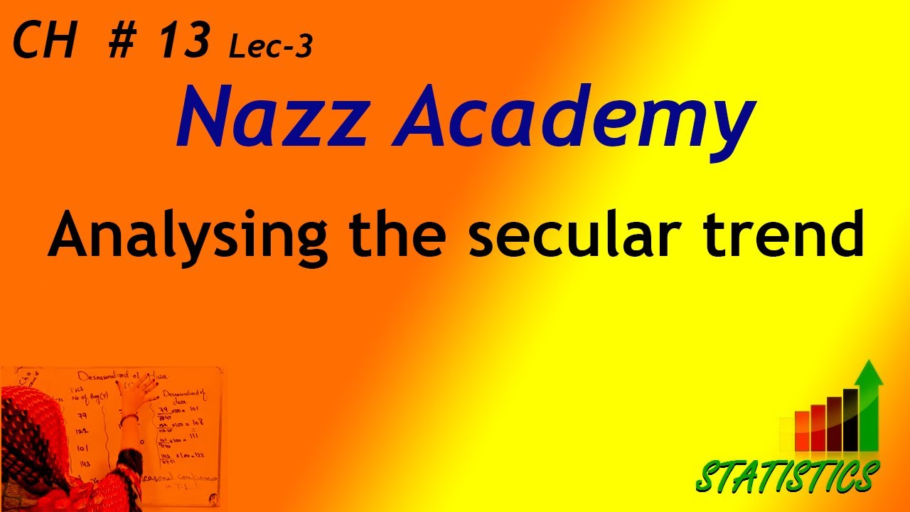 Analysing the secular trend ch 13 lec 3 - YouTube