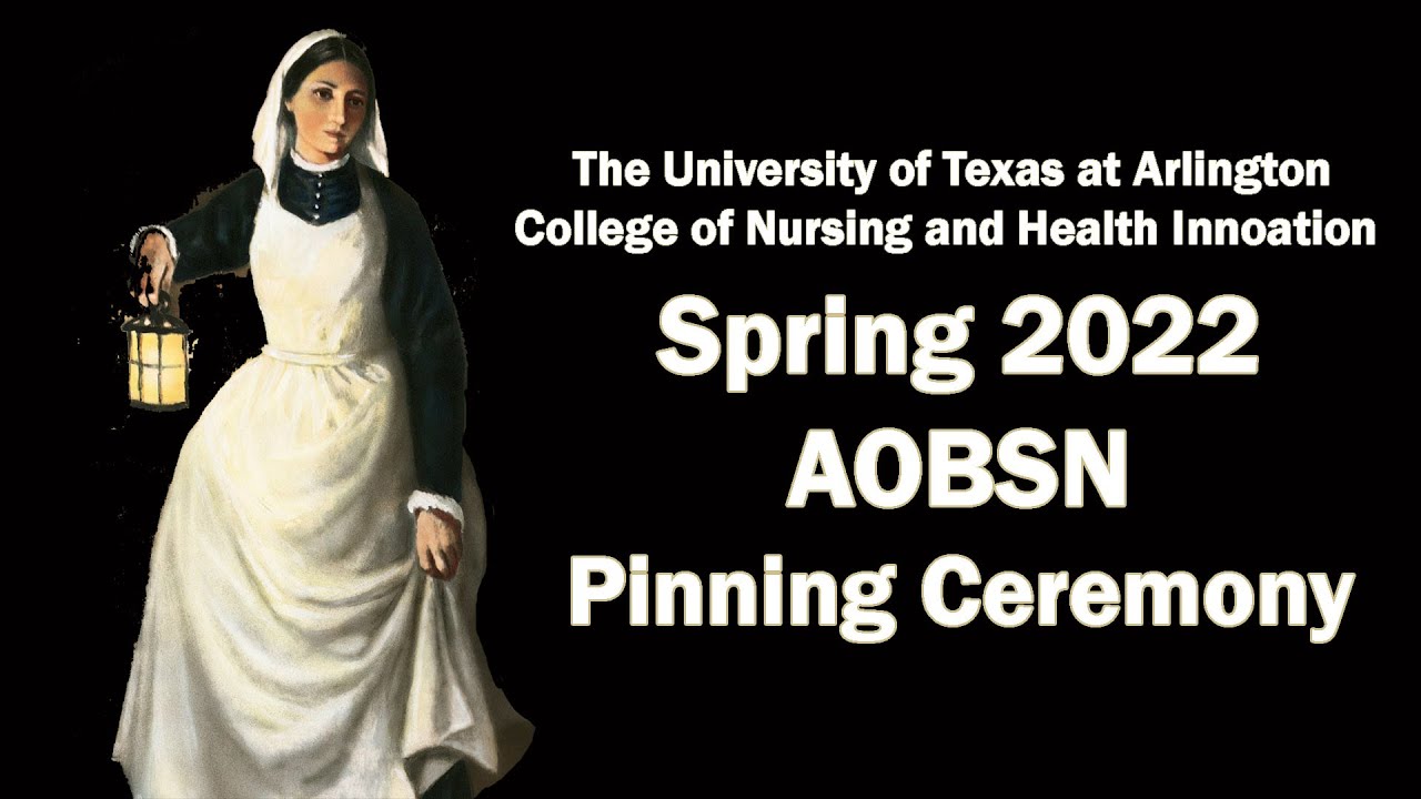 The UTA College of Nursing and Health Innovation Spring 2022 AOBSN ...