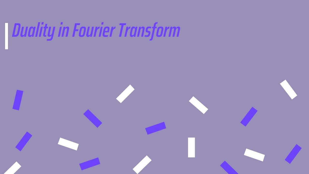 Duality in Fourier Transform - YouTube