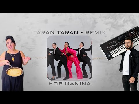 Taran Taran - Remix (Hop nanina) Cover Toros Papoyan