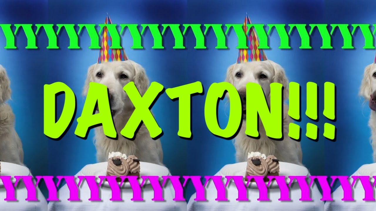 HAPPY BIRTHDAY DAXTON! - EPIC Happy Birthday Song - YouTube