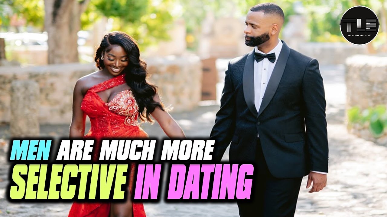 Men Are Much More Selective In Dating - YouTube