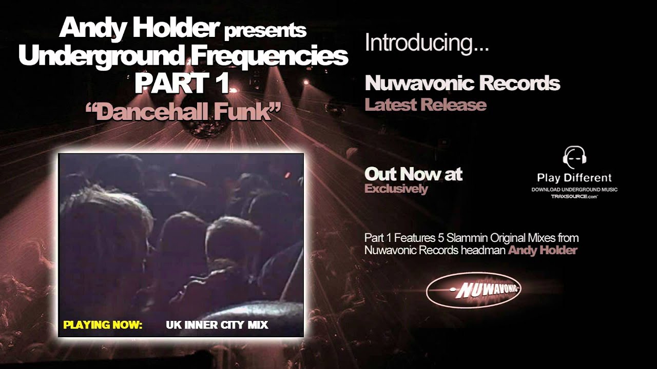 Andy Holder pres UK Underground Frequencies - Dancehall Funk (Part 1 ...