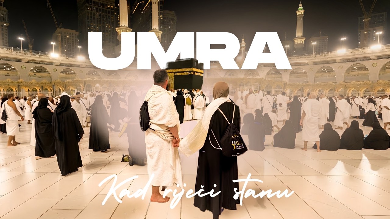 KAD RIJEČI STANU | UMRA (MEDINA I MEKKA) | PUTUJ SRCEM - YouTube