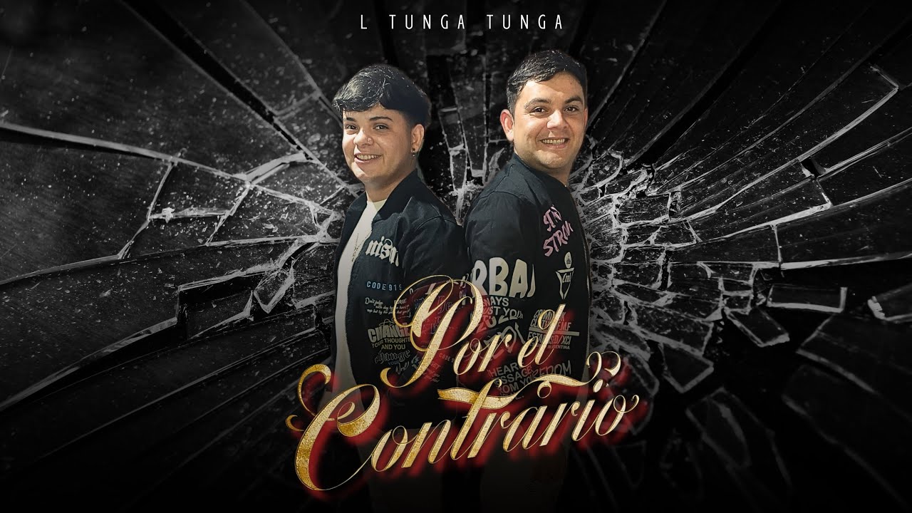 POR EL CONTRARIO - L TUNGA TUNGA - YouTube