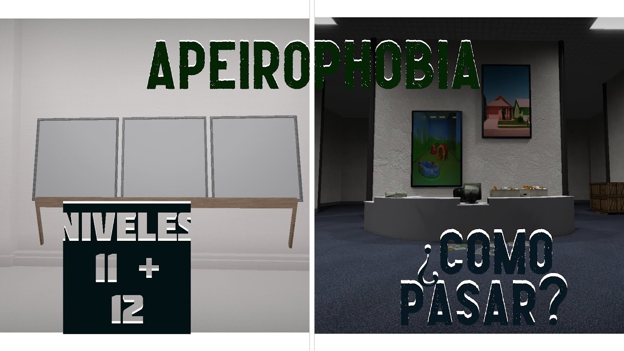 APEIROPHOBIA NIVELES 11 12 GUÍA + GAMEPLAY - YouTube