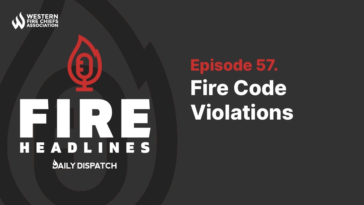 Fire Code Violations | Fire Headlines Podcast - YouTube