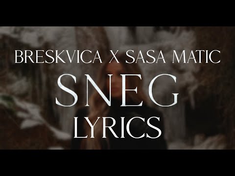Breskvica & Sasa Matic - sneg (lyrics)