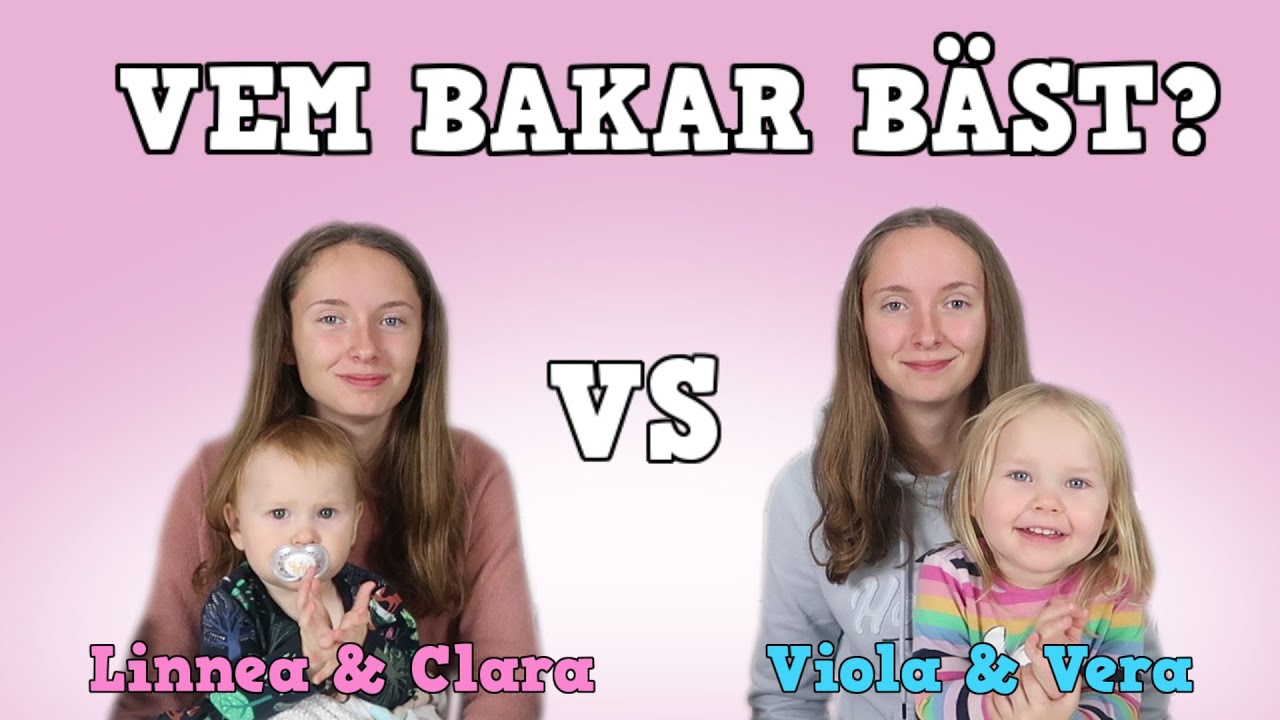 Vem bakar bäst? Viola & Vera VS Linnea & Clara - YouTube