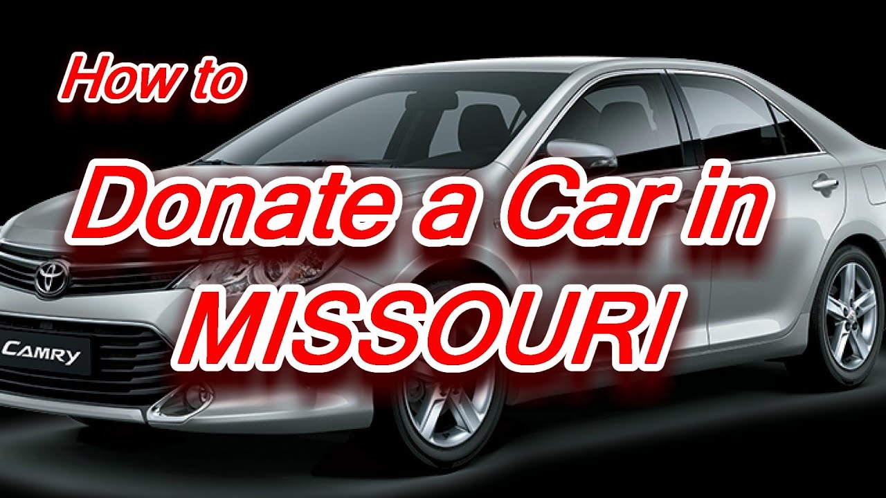 Donate A Car In Missouri YouTube Donate A Car In Missouri YouTube