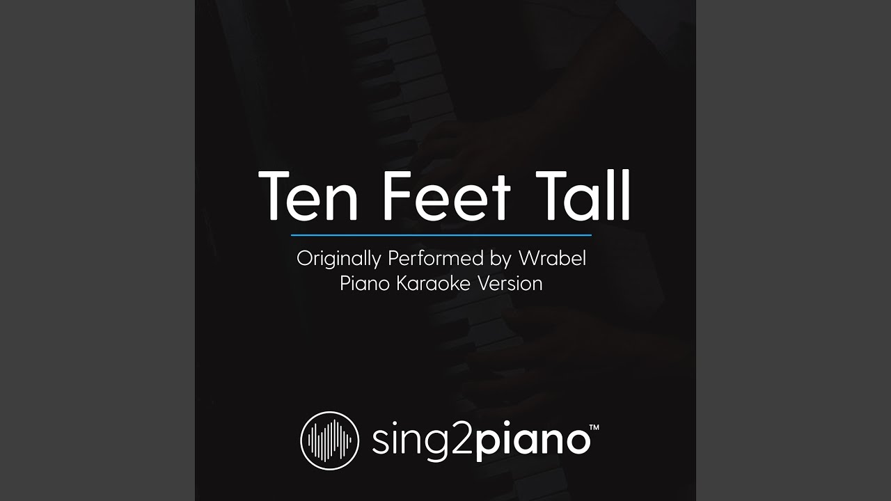 Ten Feet Tall (Originally Performed By Wrabel) - YouTube