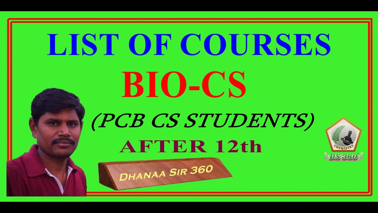 COURSES FOR BIO - COMPUTER SCIENCE STUDENTS AFTER 12th | 2024 25 ...