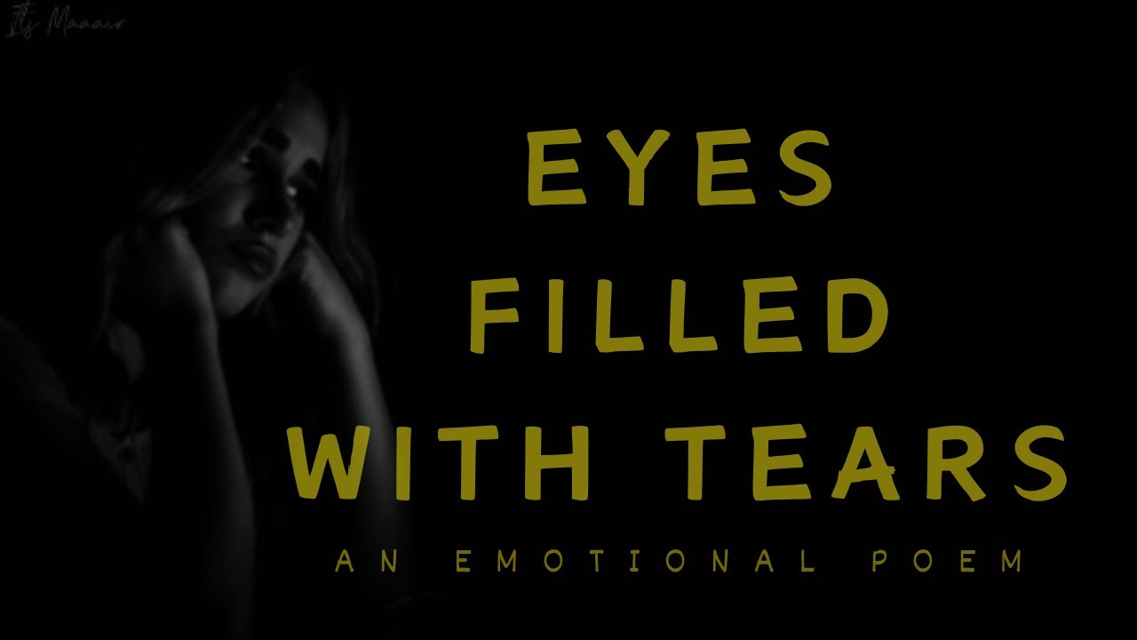 Poem - Eyes Filled With Tears | Emotional Heart Touching Lines - YouTube