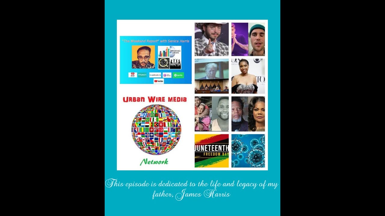 The Weekend Report w/Senica Harris Ep. 1 Junteenth, Jan 6, Monique, Tim ...