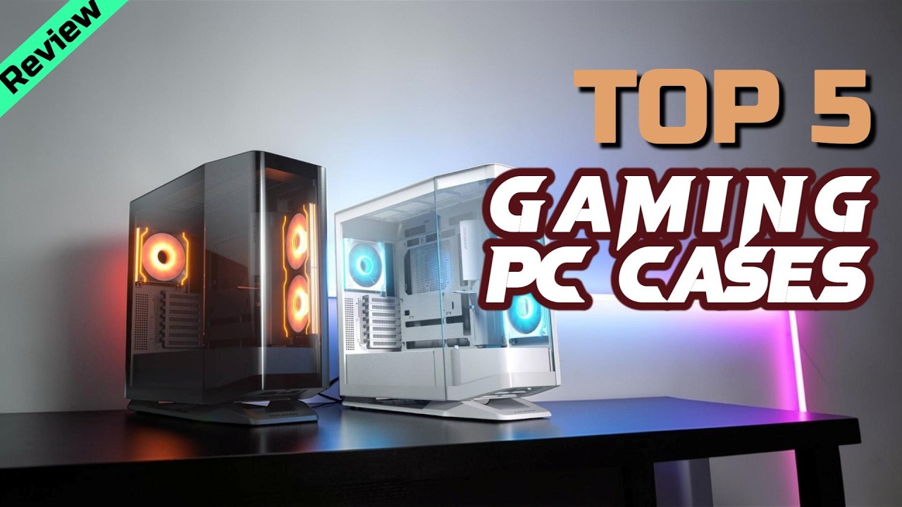 Best PC Cases for Gaming in 2026 | Top 5 Computer Cases - YouTube