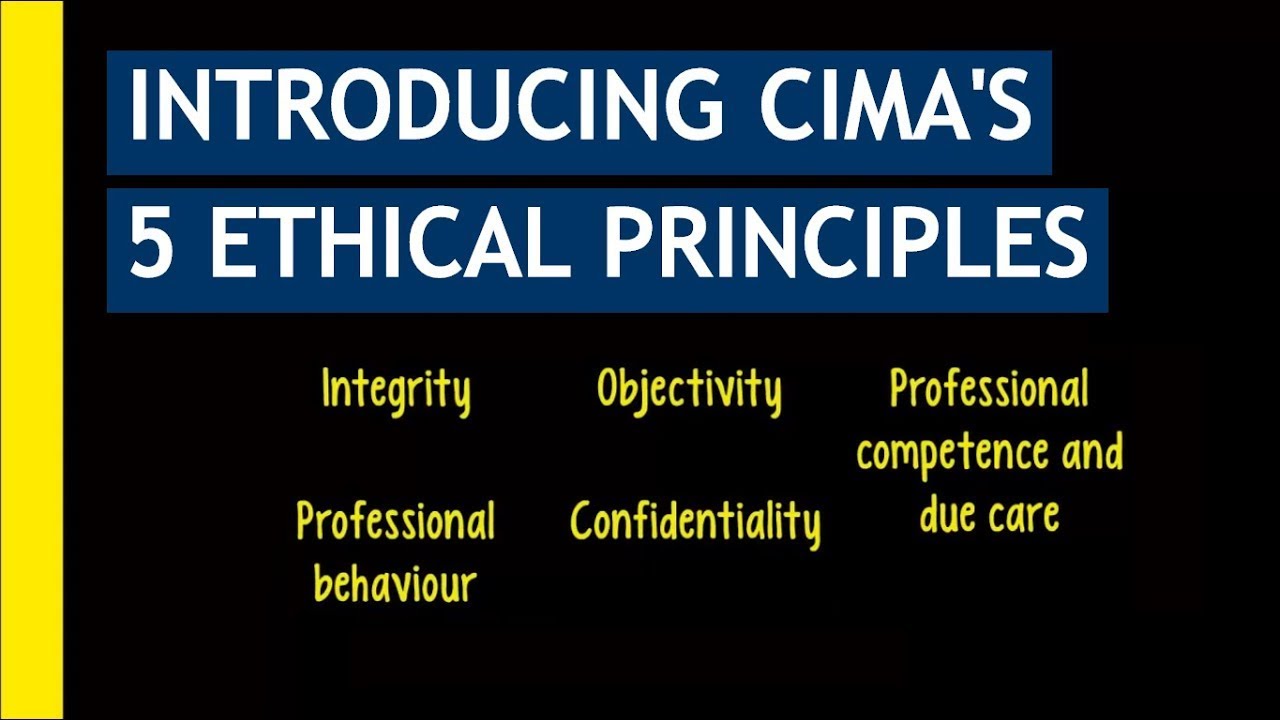 Key Theory for ALL CIMA Students - Ethical Principles - YouTube