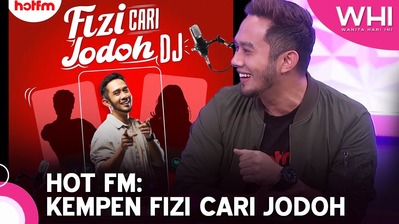 HOT FM: Kempen Fizi Cari Jodoh | WHI (18 Januari 2023) - YouTube