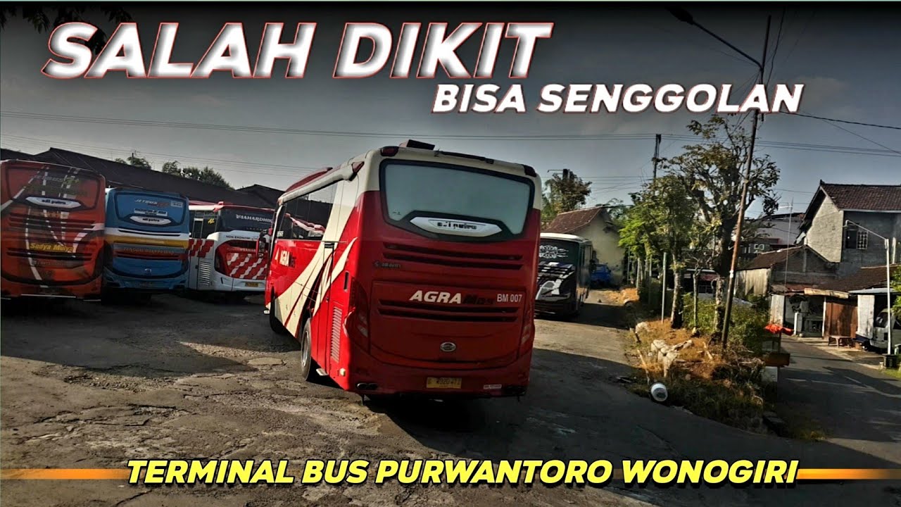 titik awal keberangkatan bus dari wonogiri || terminal purwantoro - YouTube