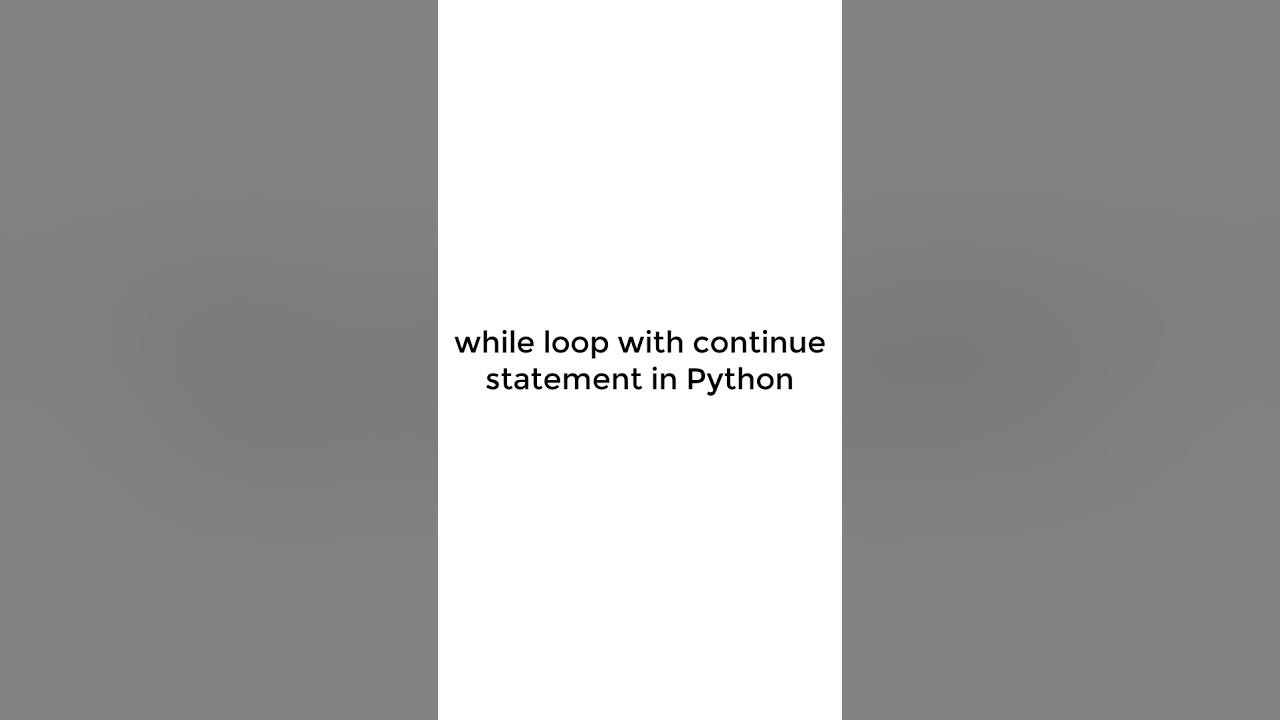 While Loop With Continue Statement In Python Pythonshot Python3 Shortvideo Shorts Loops