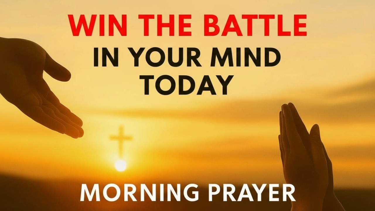 Jesus, Help Me Win the Battle in My Mind This Morning | Powerful ...
