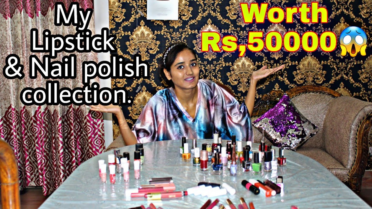 My huge lipstick + Nail paint collection worth Rs,50000🙊Bushra Raza ...