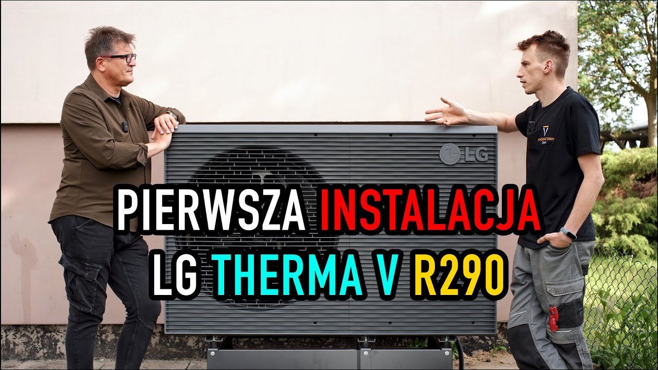 Instalacja LG Therma V R290, instalator opowiada o swoich ...