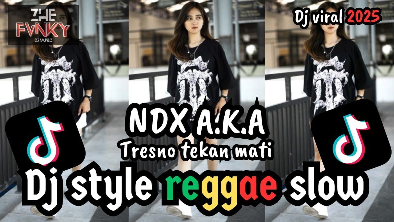 KUMPULAN DJ REGGAE NDX AKA TERBARU || DJ CAMPURAN VIRAL TIKTOK 2025🎵 ...