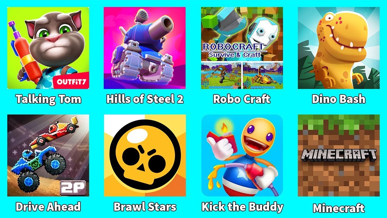 Minecraft,Talking Tom,Hills of Steel 2,Robo Craft,Dino Bash,Drive Ahead ...