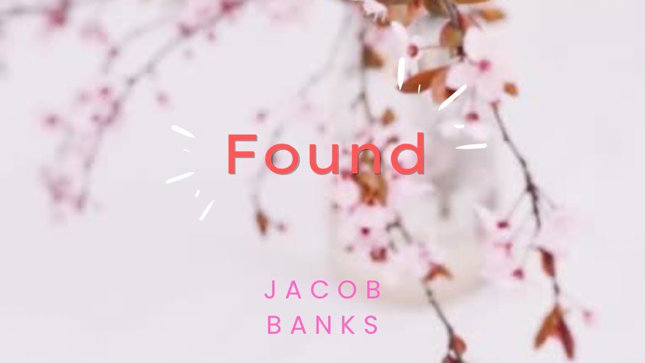 Jacob Banks - Found [Lyrics] - YouTube