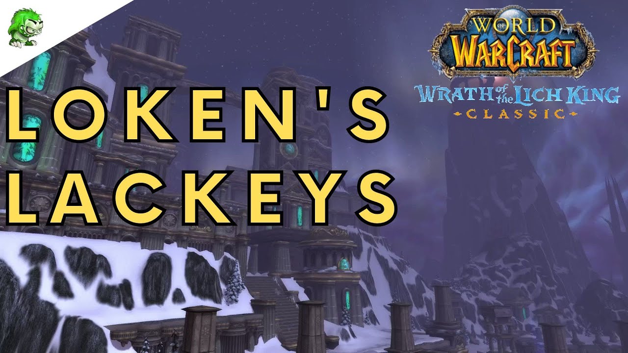 Wotlk Classic Loken's Lackeys - YouTube