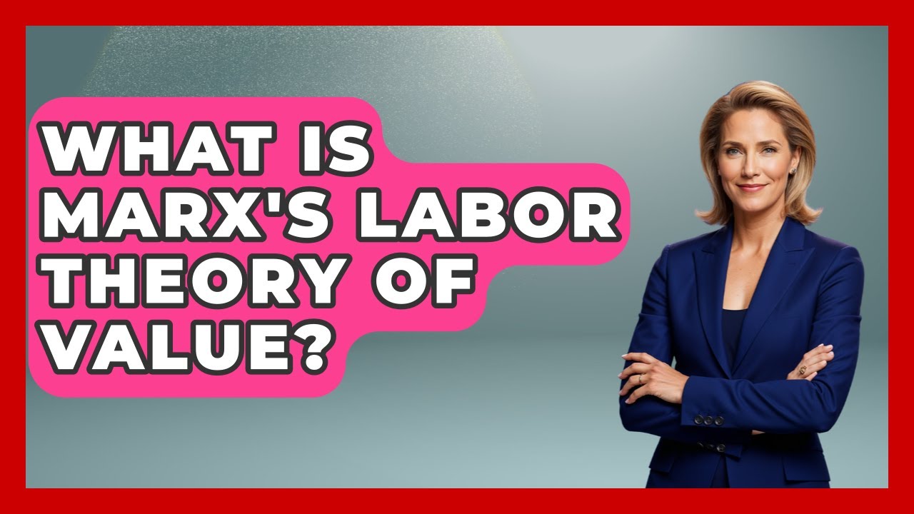What Is Marx's Labor Theory Of Value? - History of Communism - YouTube