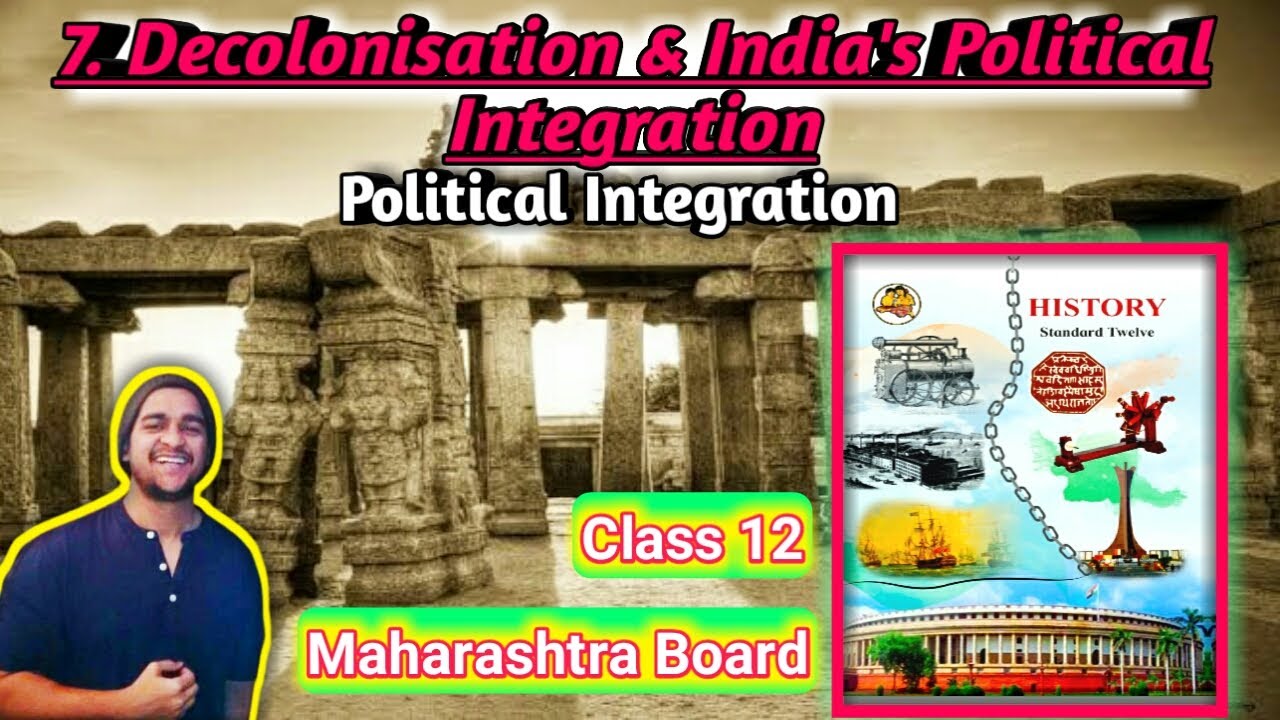 Chapter 7 Decolonisation and India`s Political Integration Class 12 ...