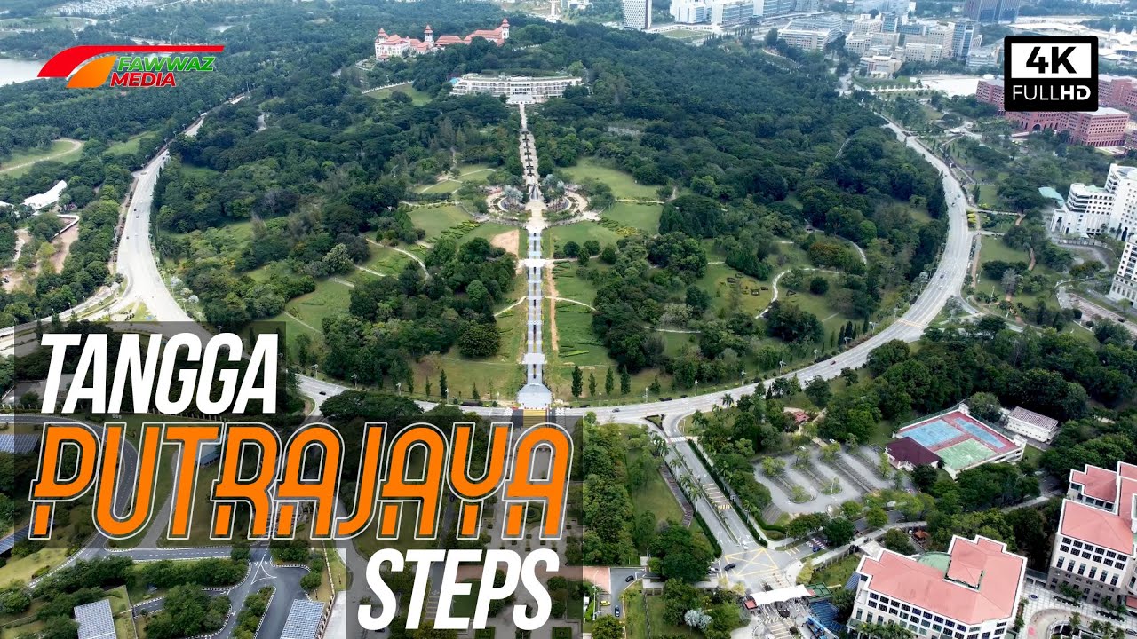 Tangga Putrajaya Steps | Taman Putra Perdana | Bulatan Putrajaya (4k ...