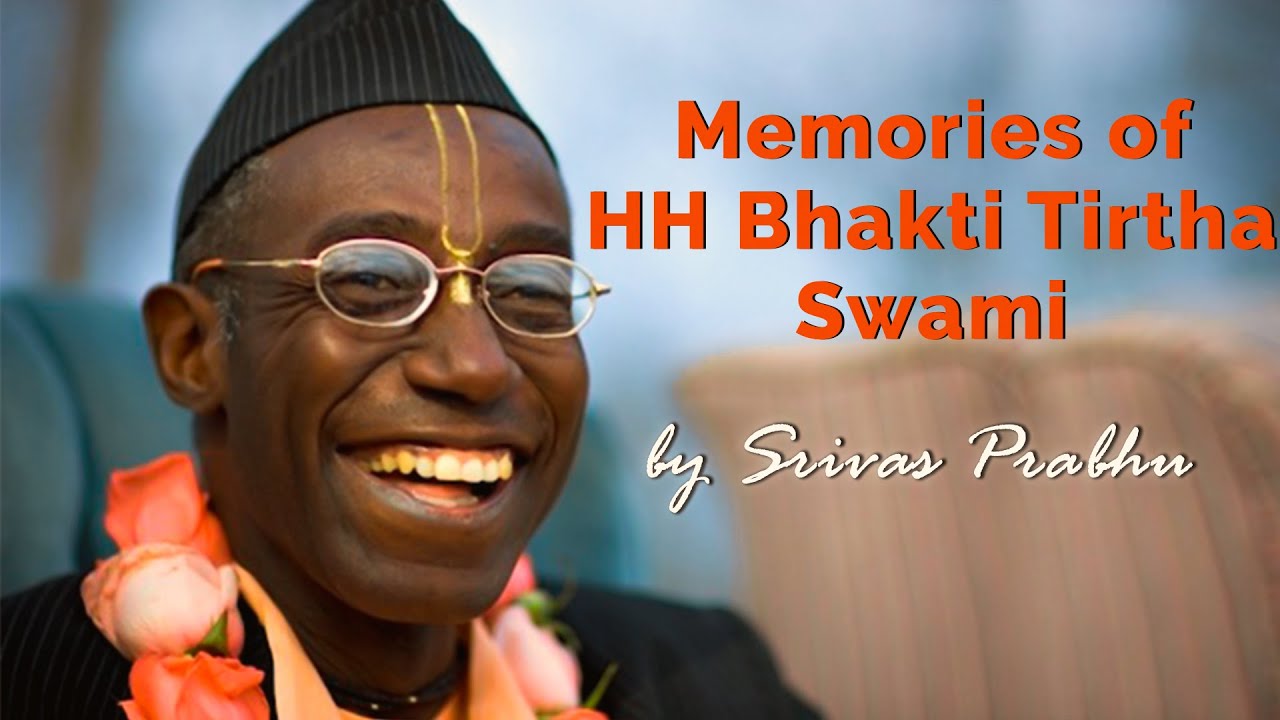 Memories of Bhakti Tirtha Swami by Srivas Prabhu - YouTube