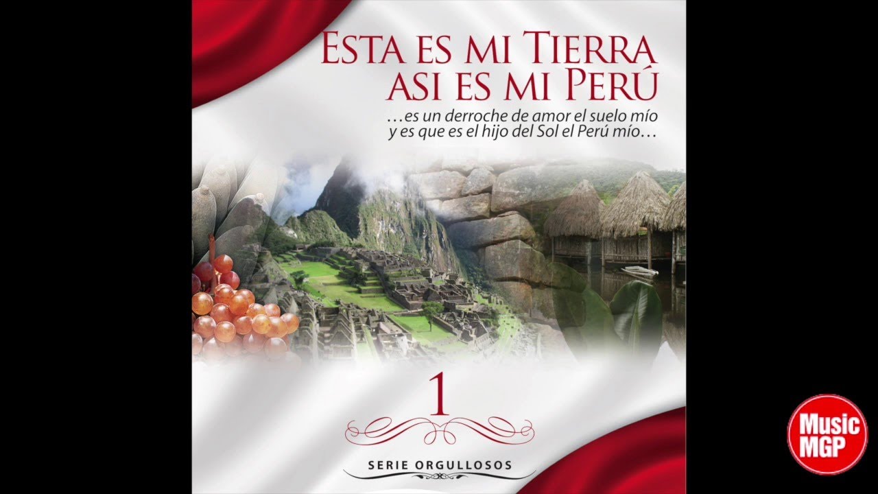 Que Lindo es mi Perú - Elenco Artístico - Esta Es Mi Tierra, Así Es Mi ...