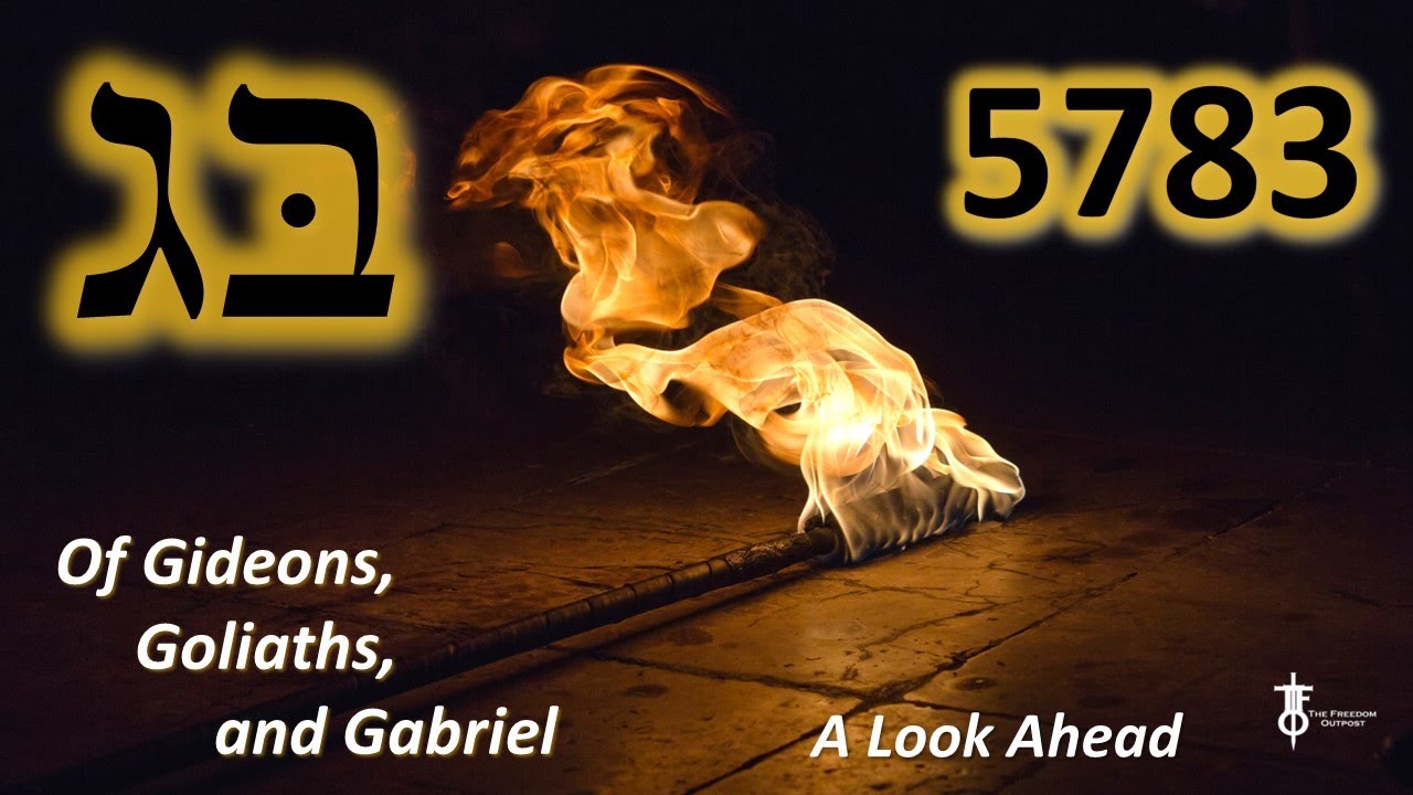 Gideons, Goliaths, Gomer, and Gabriel: A Look Ahead to 5783 - YouTube
