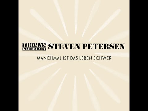 Thomas Kleeblatt & Steven Petersen - Manchmal ist das Leben schwer ( SIQ MIX - You Tube  Clip )