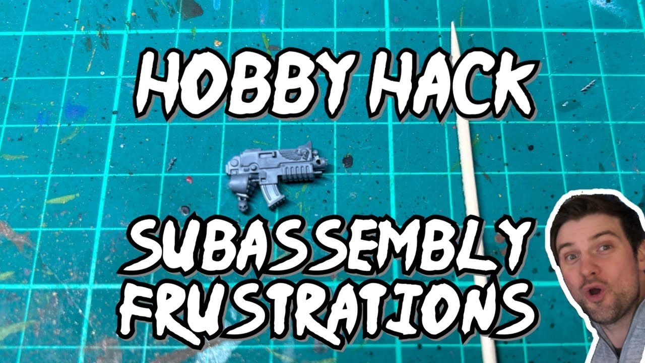 Hobby Hack 2 - Sub-Assembly Frustrations - YouTube