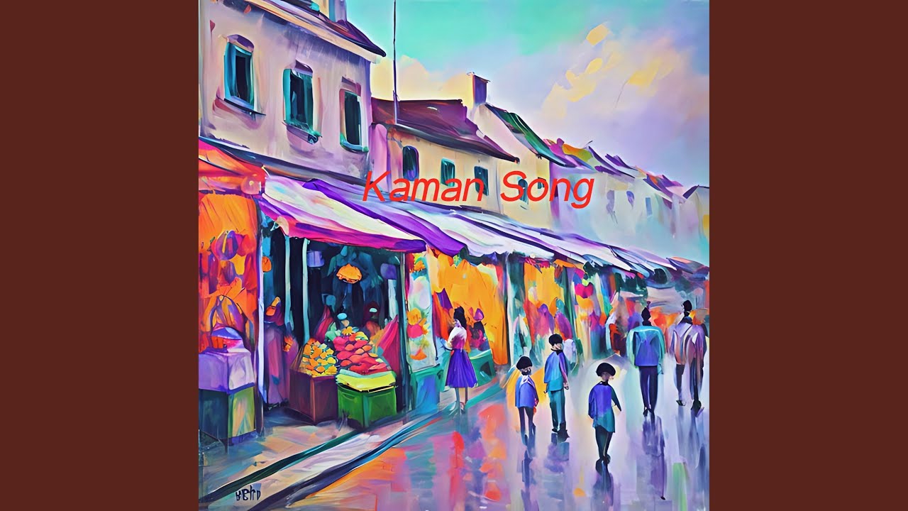 Kaman Song - YouTube