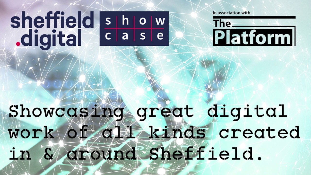 Sheffield Digital Showcases - YouTube