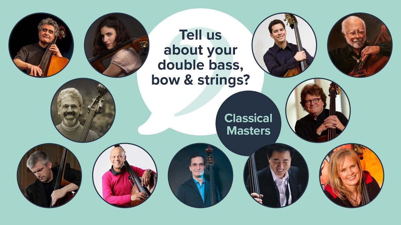 Tell Us About Your Double Bass, Bow & Strings? - Classical Masters Q.5 ...