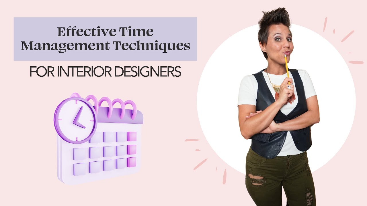 Effective Time Management Techniques for Busy Interior Designers - YouTube