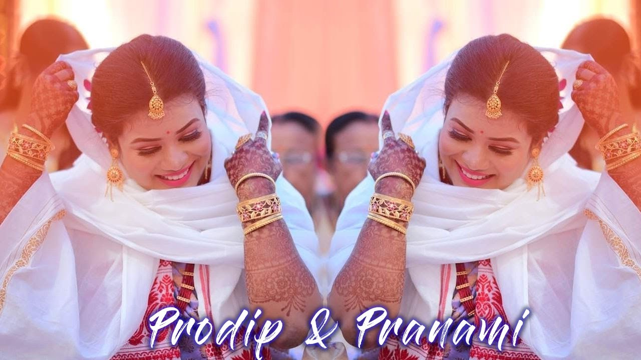 New Assamese Wedding Video | Prodip & Pranami's Wedding | HD | Paradise ...