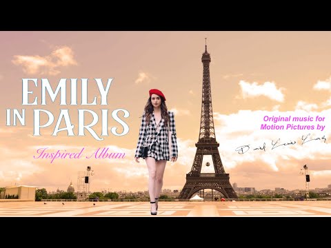 Emily in Paris Soundtrack inspired Full Alum of Emily in Paris Soundtrack French Songs OST and Songs