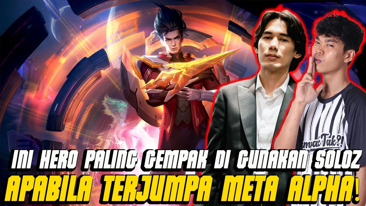 INI HERO PALING GEMPAK DI GUNAKAN SOLOZ APABILA TERJUMPA META ALPHA - YouTube