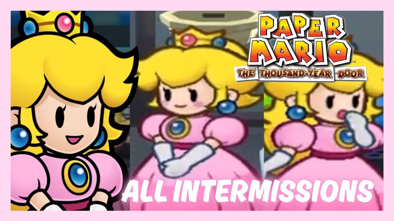 🌸Paper Mario Thousand Year Door | All Peach Intermissions🌸 - YouTube